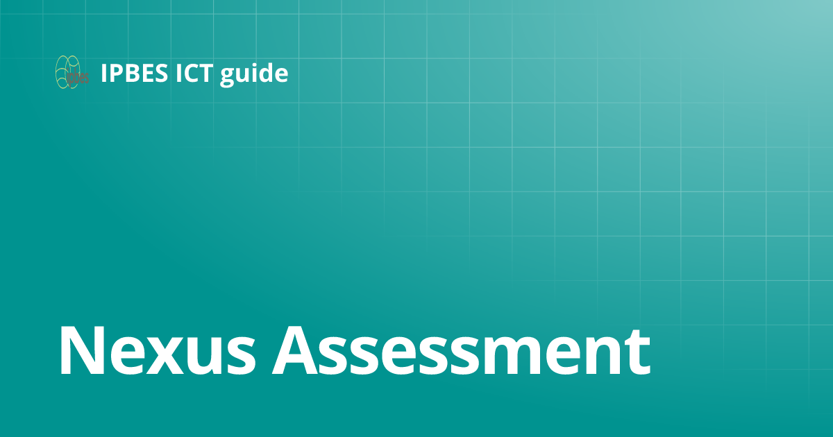 Nexus Assessment | IPBES ICT guide