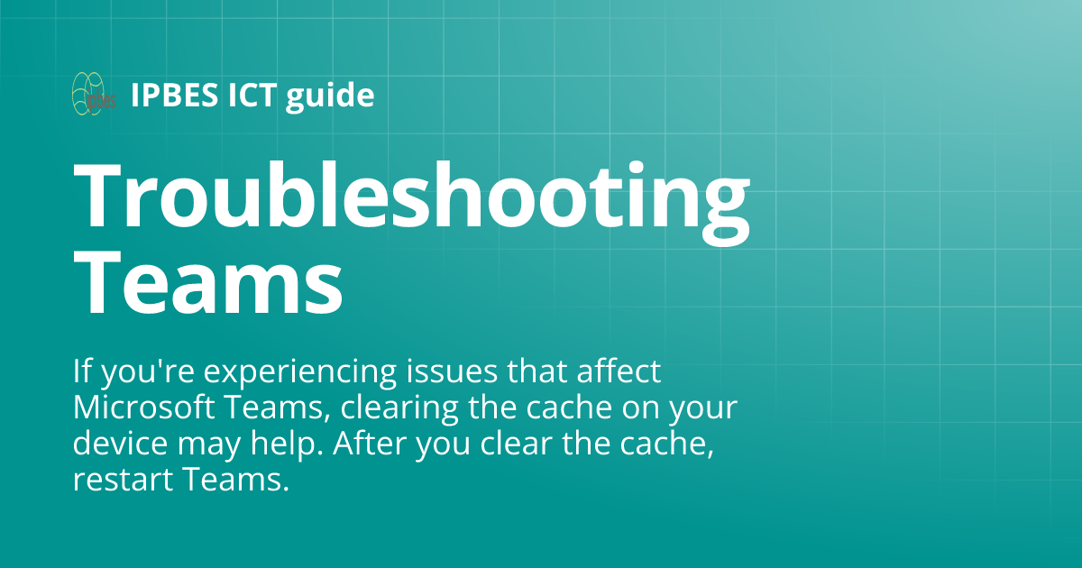 Troubleshooting Teams | IPBES ICT guide